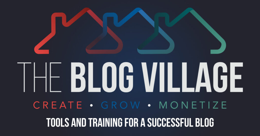 The Blog Village Launch - Membership Site to Create, Grow, & Monetize