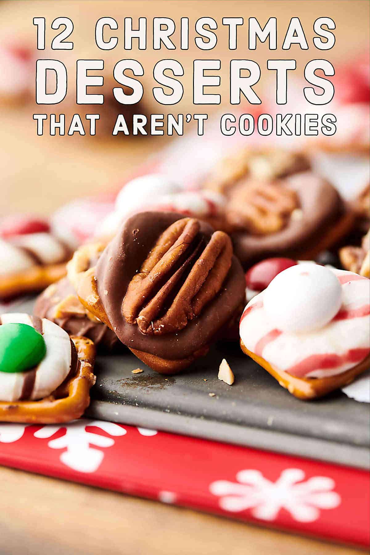 12 Christmas Desserts that Aren't Cookies - Show Me the Yummy